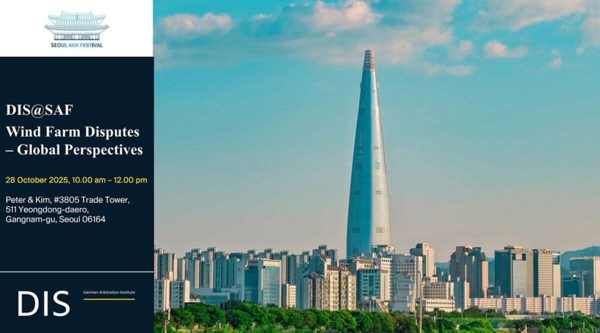 German Arbitration Institute (DIS): DIS-Seoul ADR Festival: Wind Farm ...
